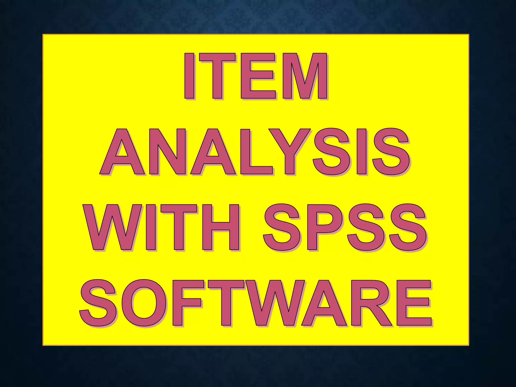 Item analysis with spss software | PPTX