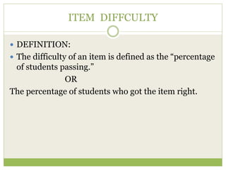 Item Difficulty(1).pptx evaluation and assessement | PPTX