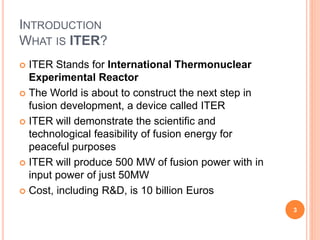 ITER (International thermonuclear experimental reactor) | PPTX