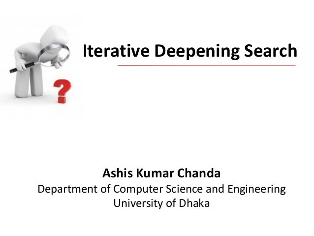 Iterative Deepening Search 