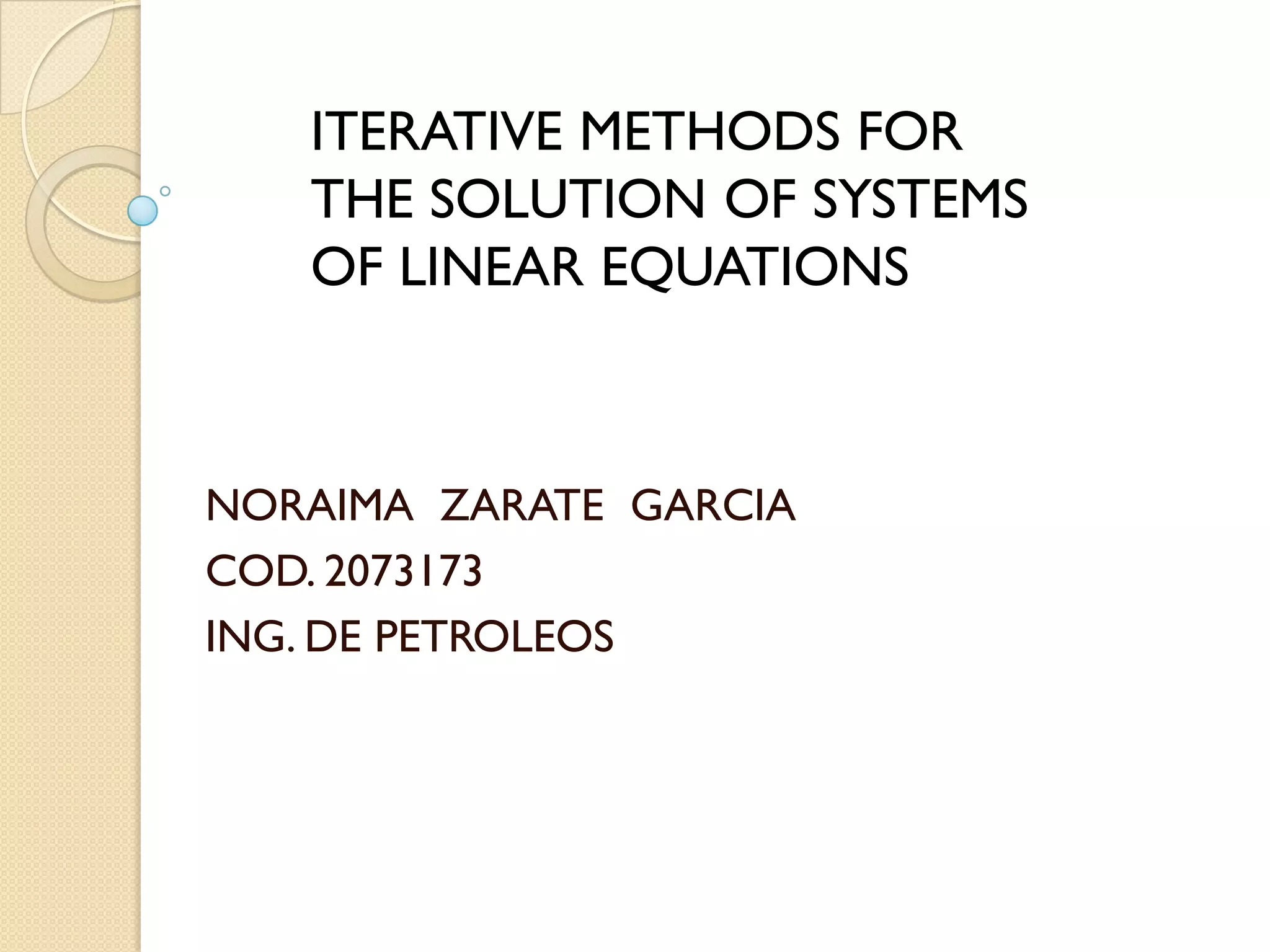 Iterative methods for the solution of systems of linear equations | PPT
