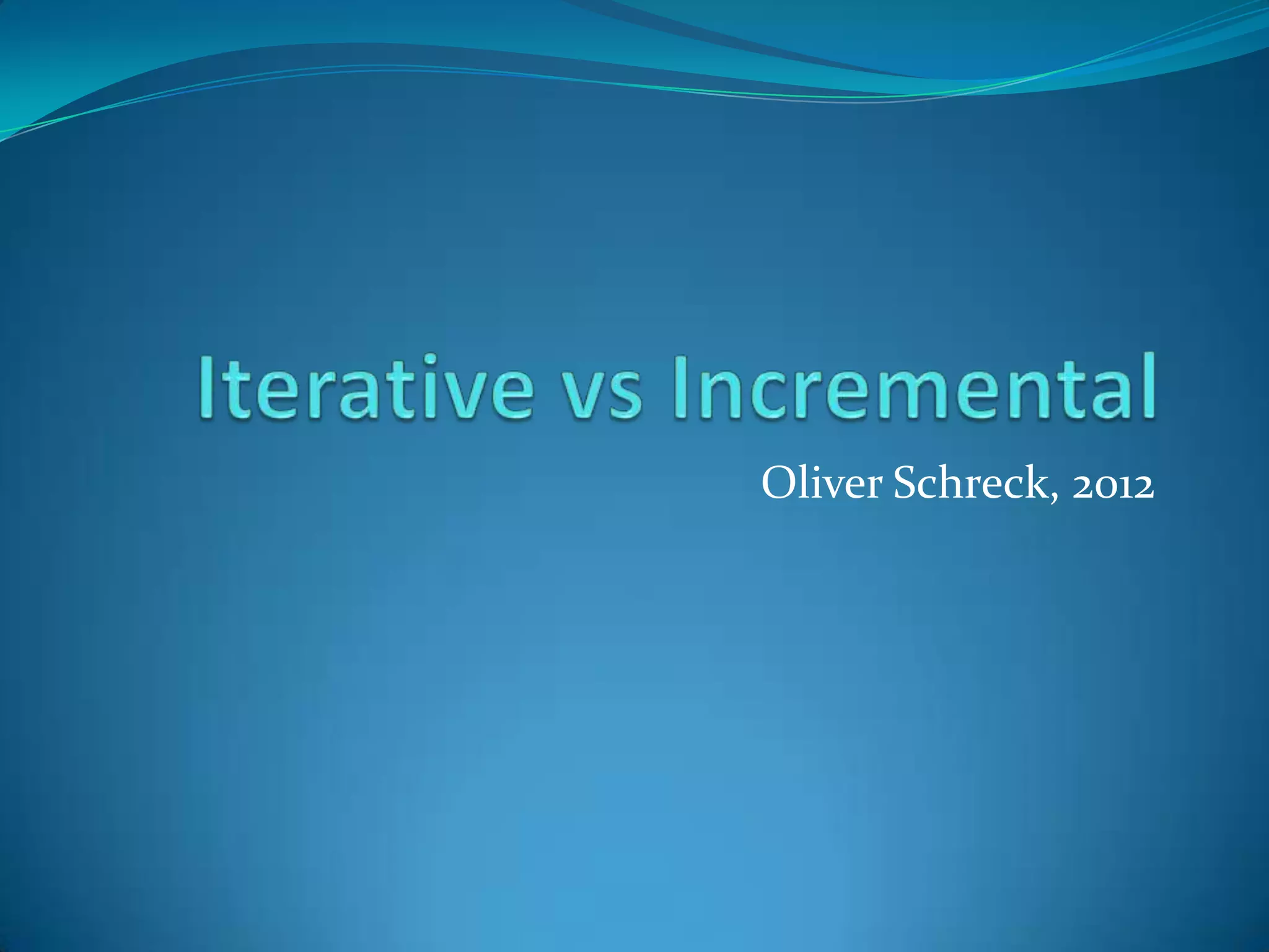 Iterative Incremental development | PPTX