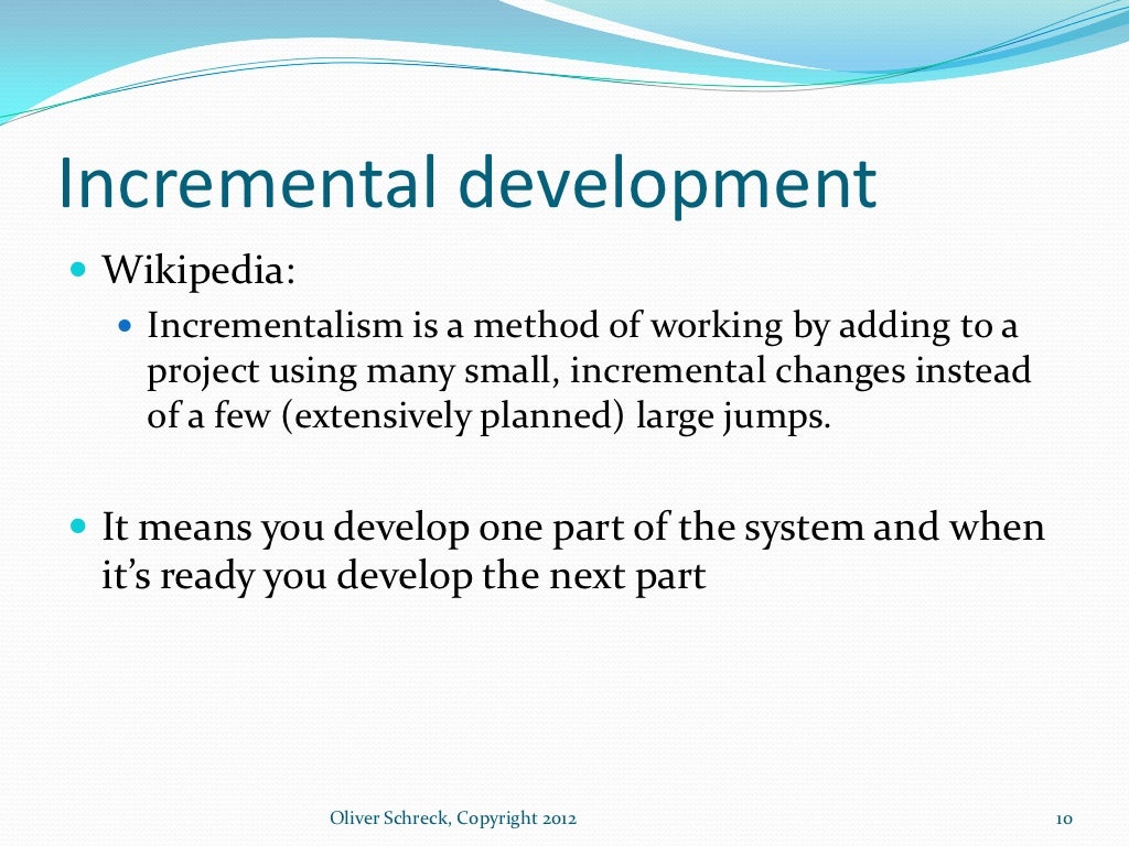 Iterative Incremental development