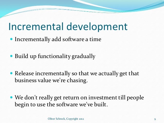 Iterative Incremental development