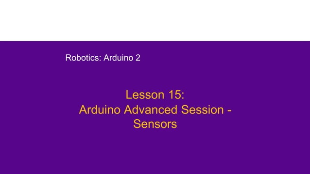 Advance Arduino 2 Sensors And Its Daily Use Ppt