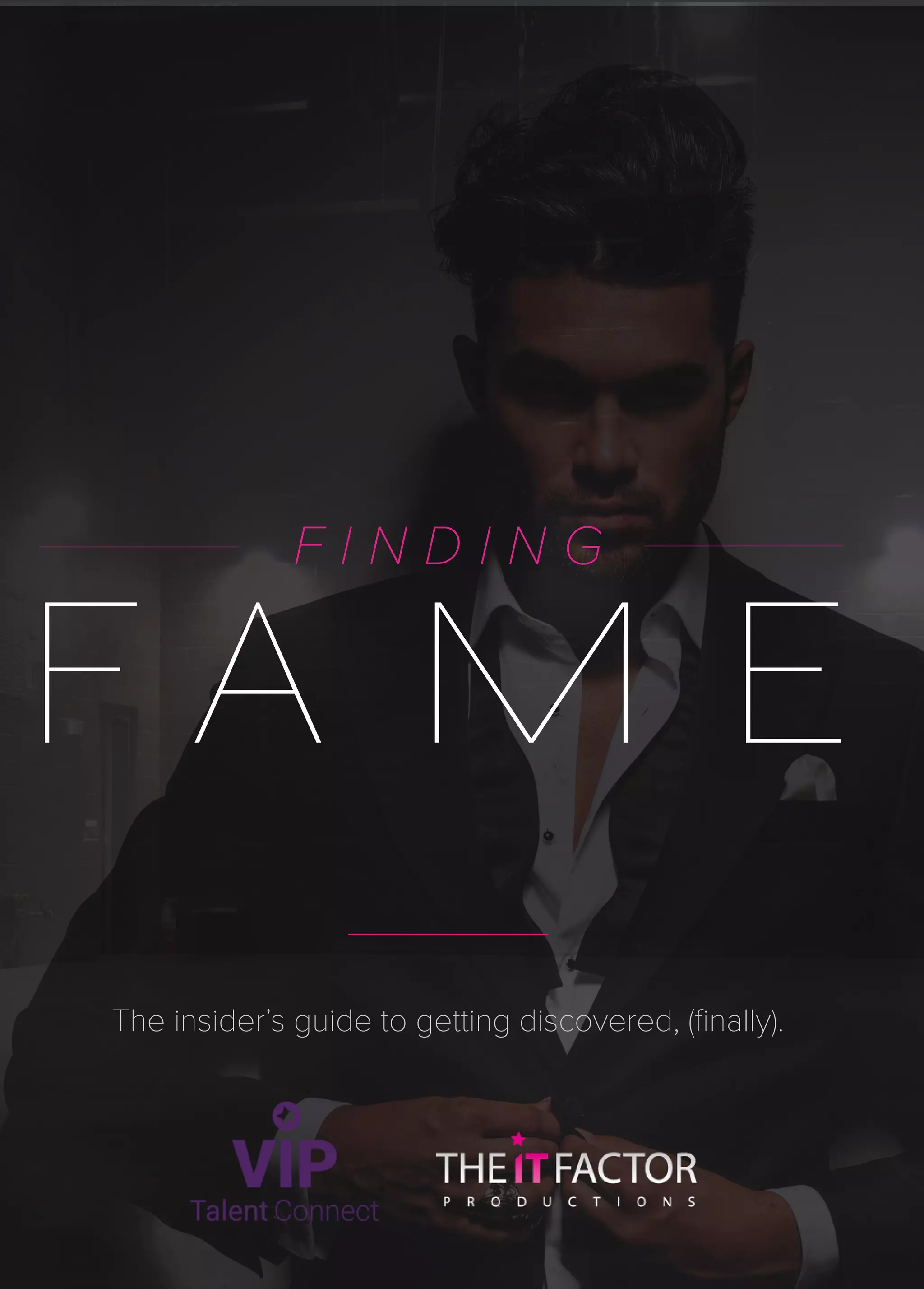 VIP IGNITE Presents Finding Fame: The Insiders Guide to the ...