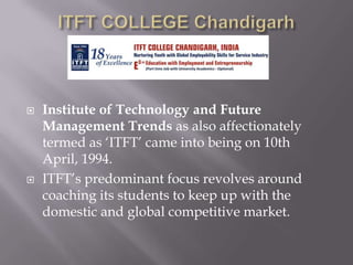 Itft college chandigarh | PPT