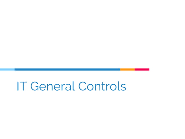 IT General Controls | PPTX