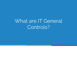 IT General Controls | PPTX