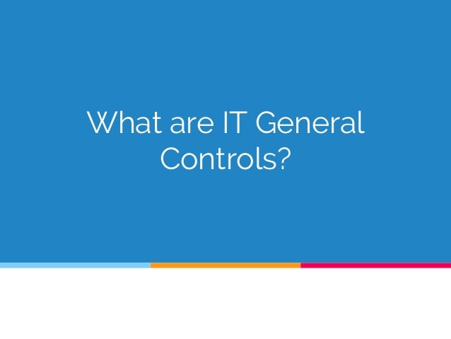 IT General Controls