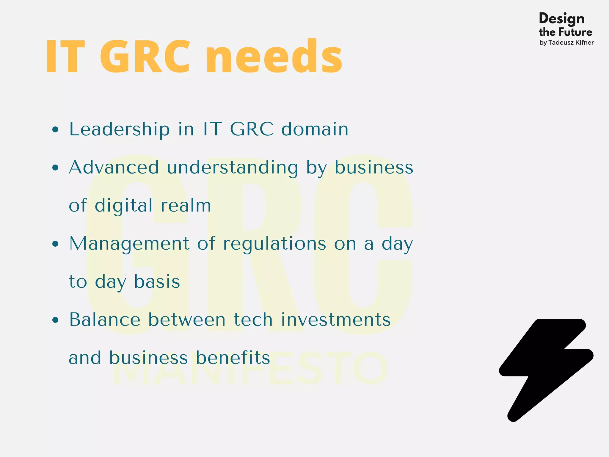 IT GRC Officer Manifesto by Design the Future Tadeusz Kifner | PPT