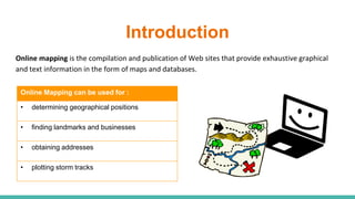 Online Mapping | PPTX | Internet | Computing