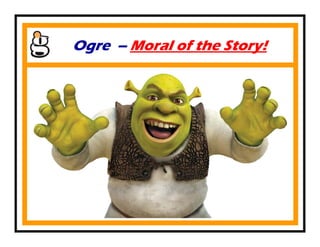 Shrek, Moral & Lessons | PPT