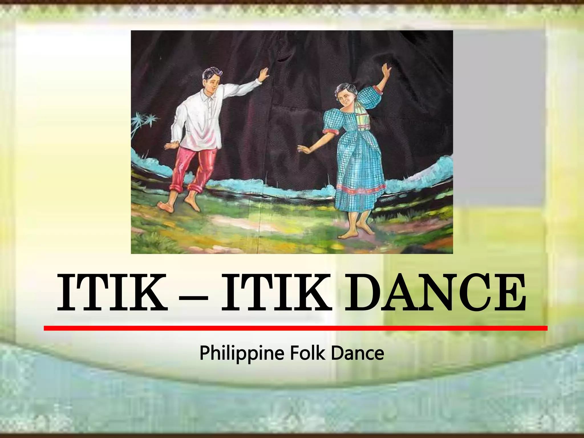ITIK – ITIK DANCE.pptx