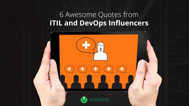6 Awesome Quotes from ITIL and DevOps Influencers | PPTX