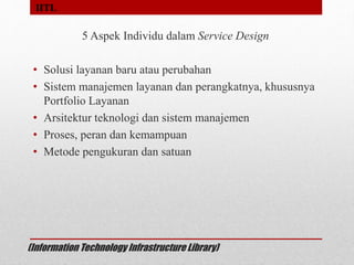 ITIL Service Design dan Service Operation | PPTX