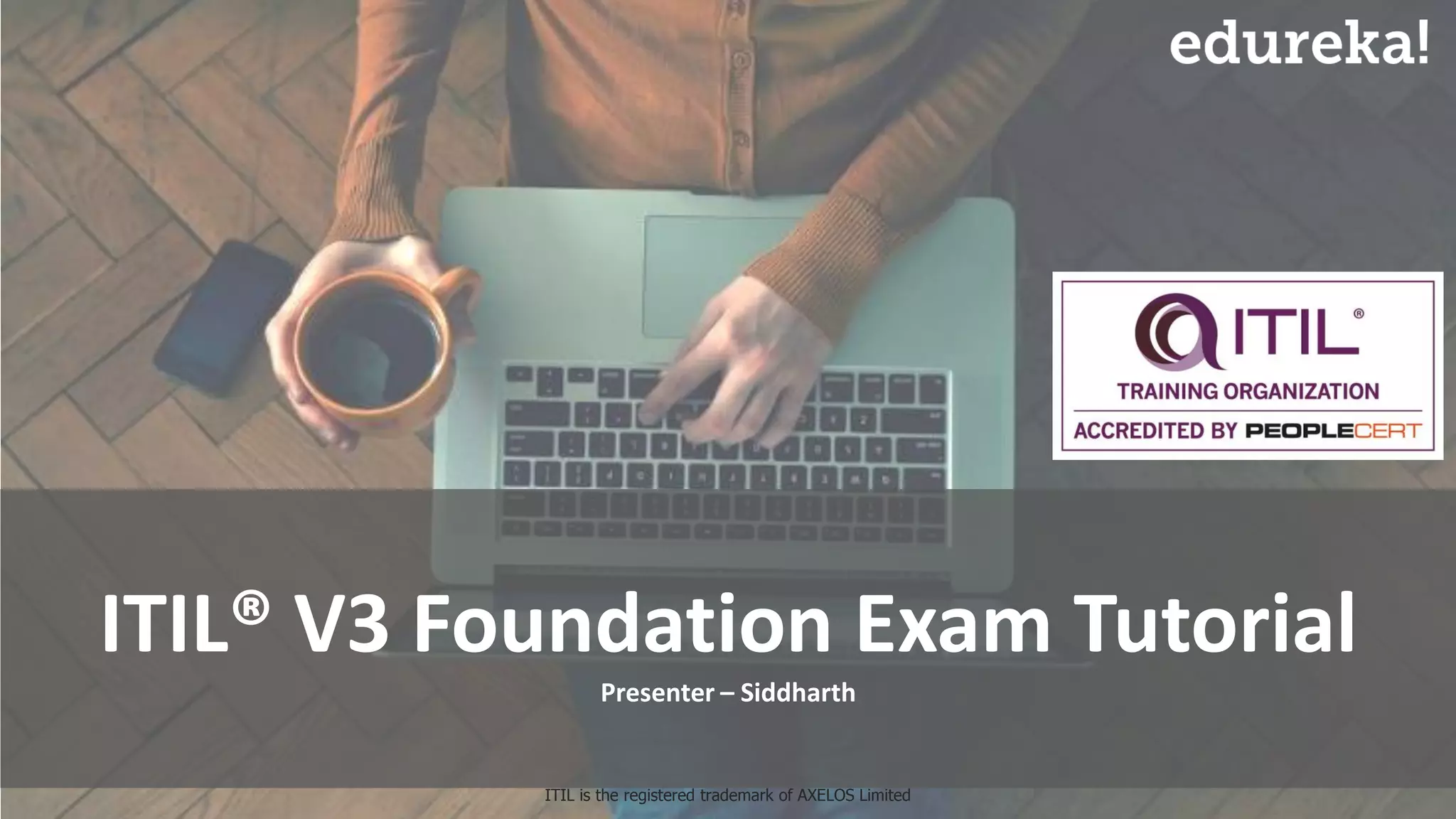 ITIL® V3 Foundation Exam Tutorial | PPT