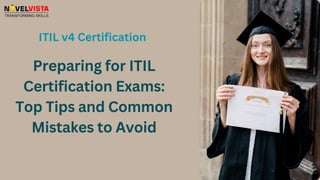 Preparing for ITIL Certification Exams: Top Tips and Common Mistakes to Avoid | PDF