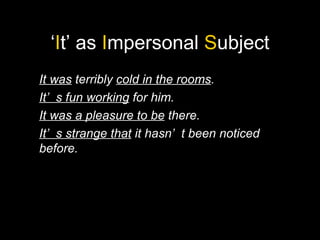 'It' as Impersonal Subject | PPT