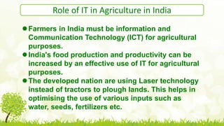 Information Technology in agriculture ppt by deependra | PPTX