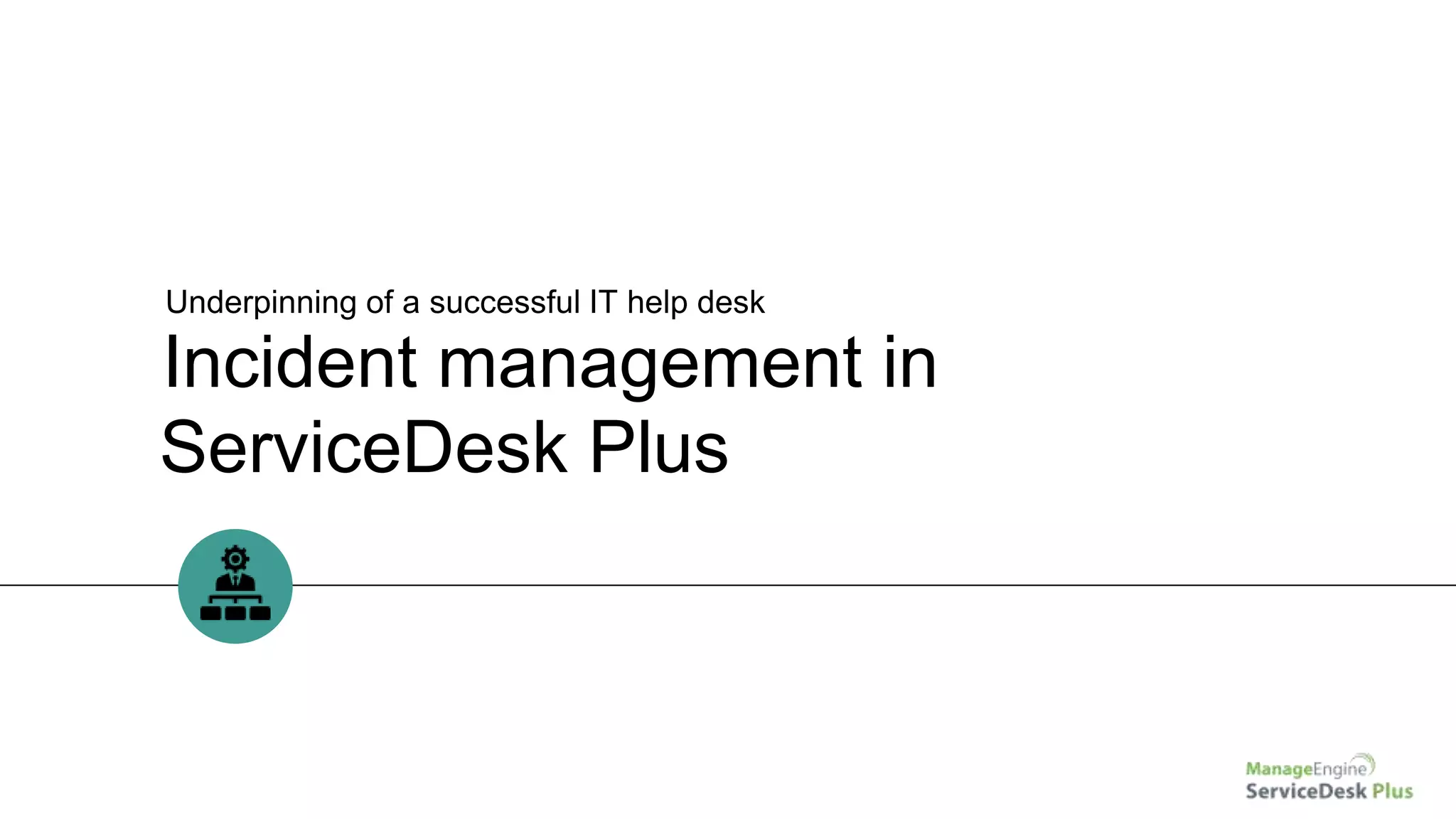 IT Incident Management in ServiceDesk Plus | PPTX