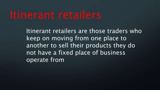 Itinerant Retailers | PPT