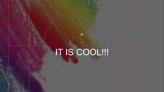 IT IS COOL.pptx