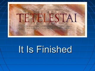 It is finished | PPT