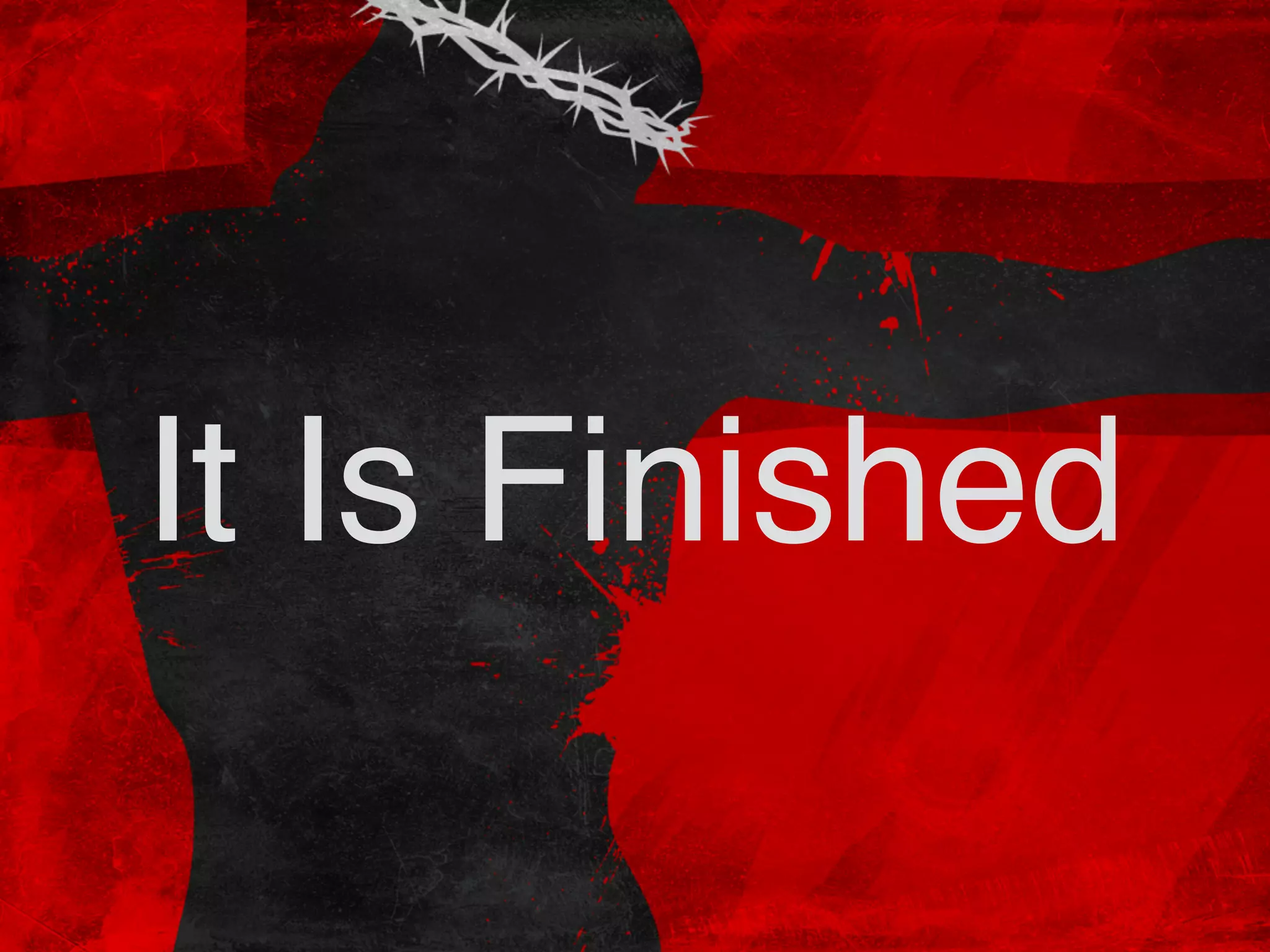 It Is Finished - John Lusk 9-18-16 | PDF