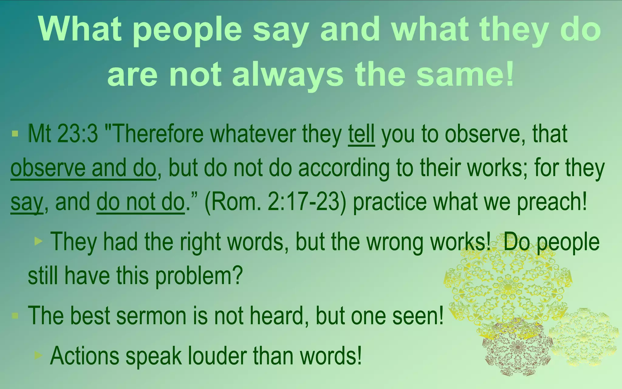 It is not what we say, it is what we do! | PPT