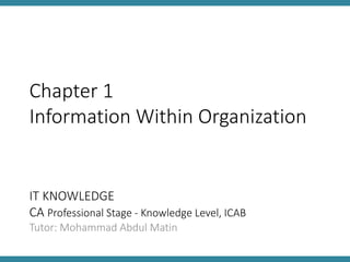 ICAB - ITK Chapter 1 class 1 - Information within Organization | PPT