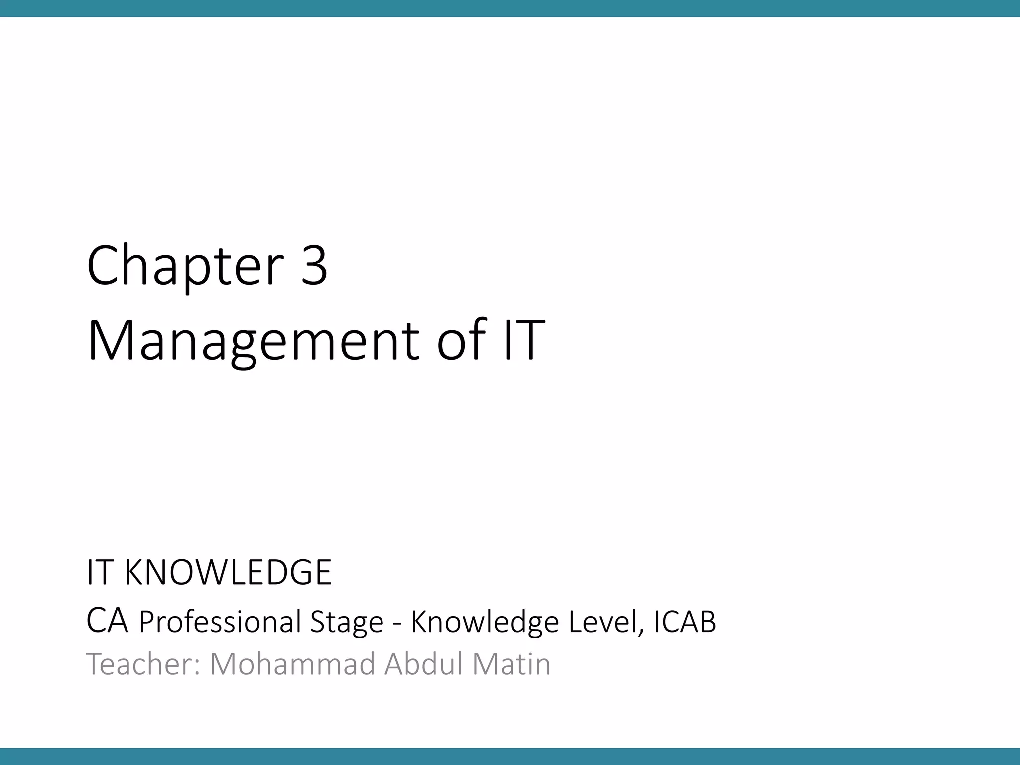 ICAB - ITK Chapter 3 class 6-7 - Management of IT | PPT