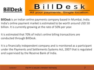Illustrations 5 Major e-Payment partners (VISA, MASTERCARD, BillDesk ...