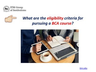 BCA: Features, Eligibility and Career Highlights | PPTX