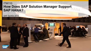 Itm110 how does sap solution manager support sap hana | PPT