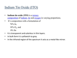 ITO (indium tin Oxide) & FTO (fluorine doped tin oxide ) | PPTX