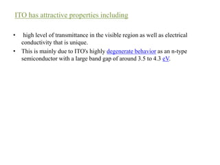 ITO (indium tin Oxide) & FTO (fluorine doped tin oxide ) | PPTX