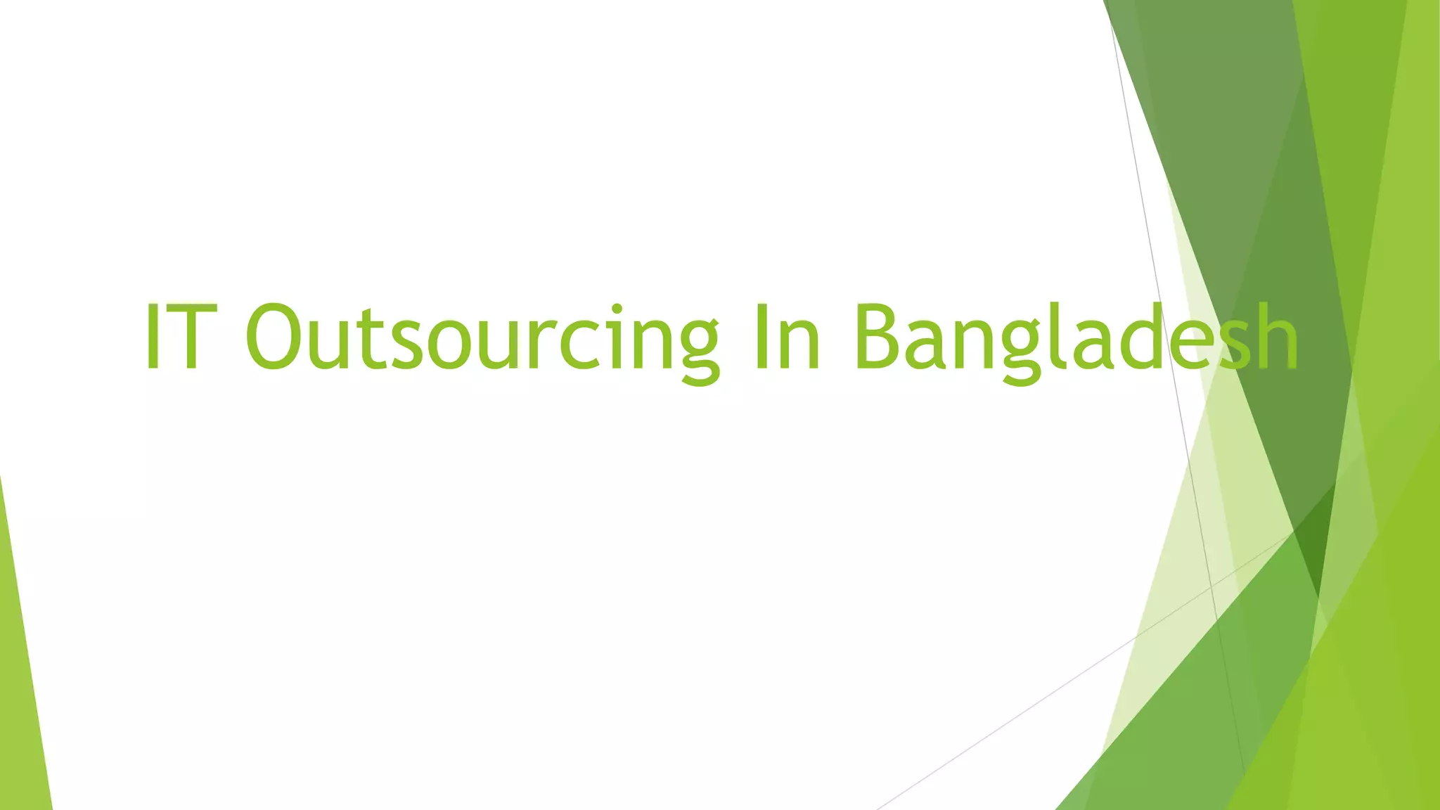 It outsourcing in bangladesh | PPTX | Job Market | Economy