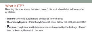 Itp | PPTX | Blood Disorders | Diseases and Conditions