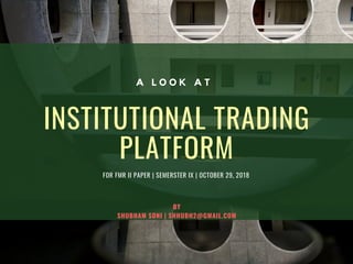Institutional Trading Platform | PPT