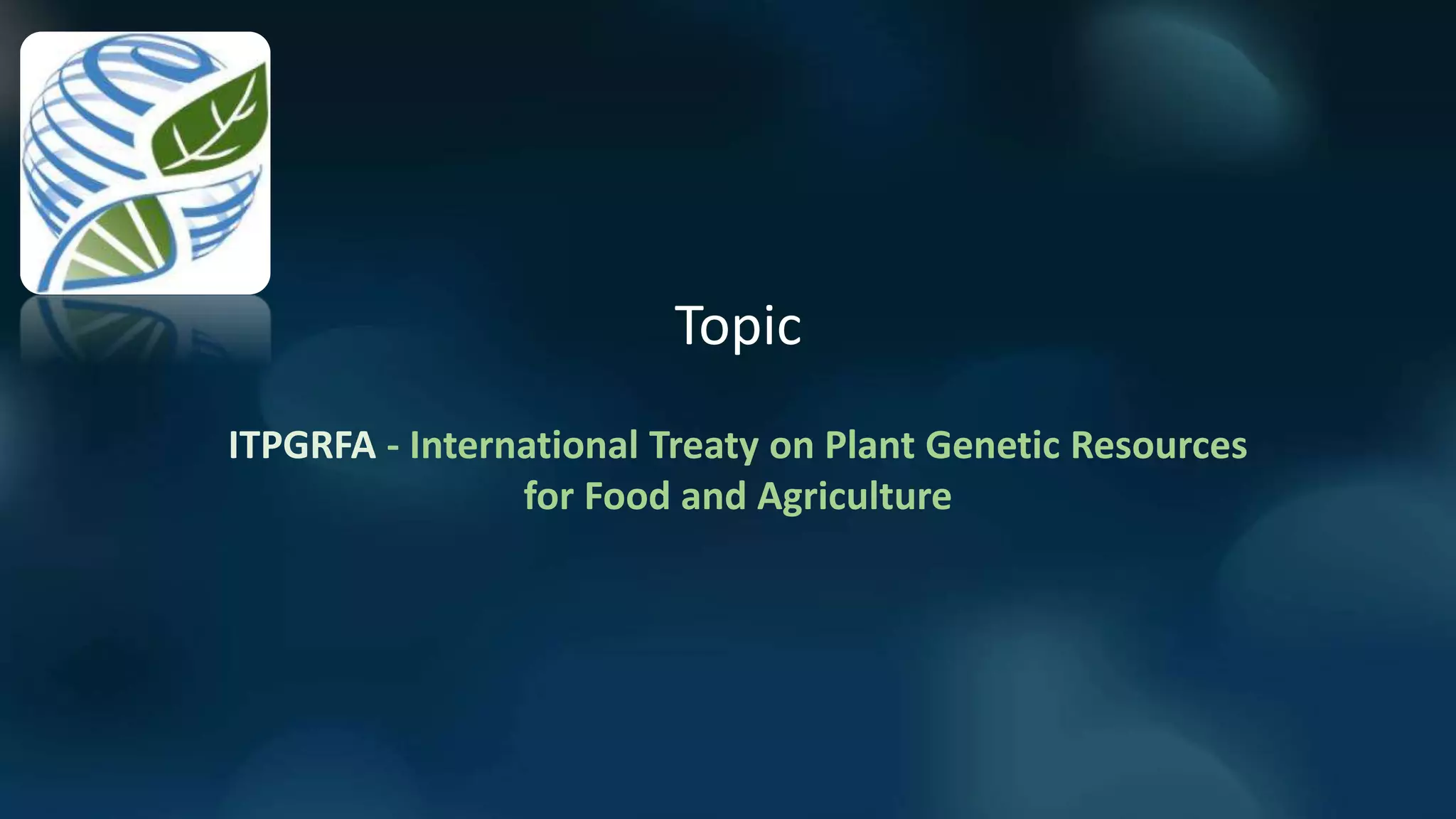 Itpgrfa presentation | PPTX