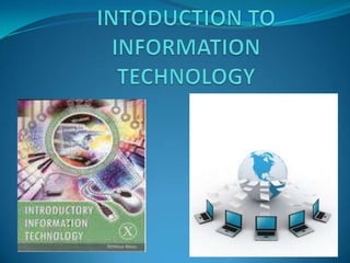 Introduction to Information Technology (IT) | PPTX