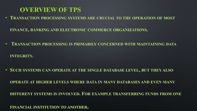 TRANSACTION PROCESSING SYSTEMS (TPS) | PPT