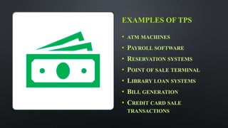 TRANSACTION PROCESSING SYSTEMS (TPS) | PPTX