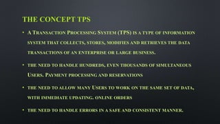 TRANSACTION PROCESSING SYSTEMS (TPS) | PPTX