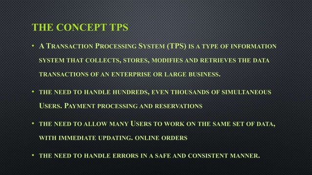TRANSACTION PROCESSING SYSTEMS (TPS) | PPT