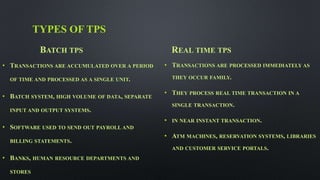 TRANSACTION PROCESSING SYSTEMS (TPS) | PPTX