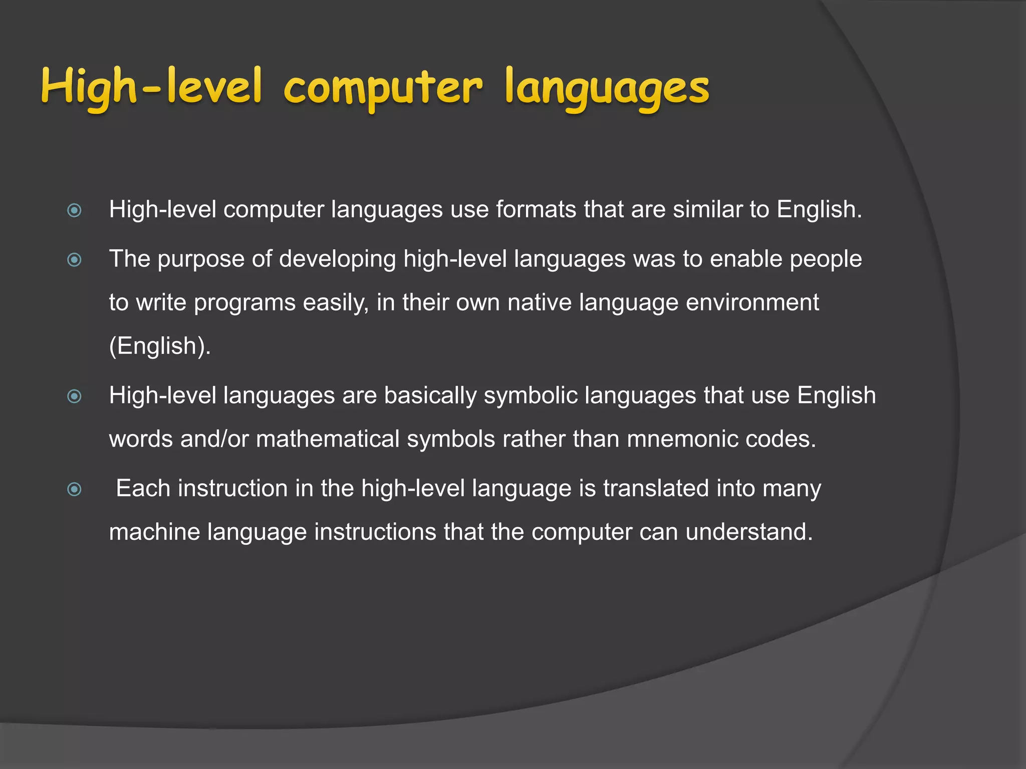 Features of machine language, assembly language, high level language ...