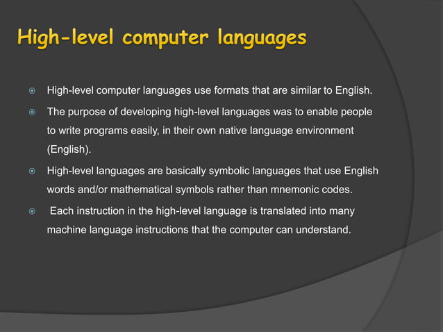 Features of machine language, assembly language, high level language ...