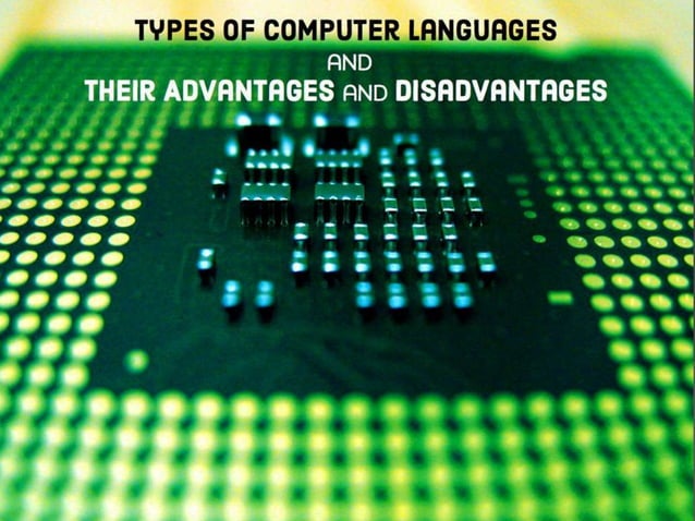 Features of machine language, assembly language, high level language ...